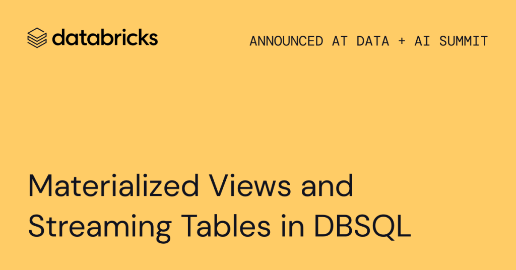 Introducing Materialized Views And Streaming Tables For Databricks Sql The News Intel